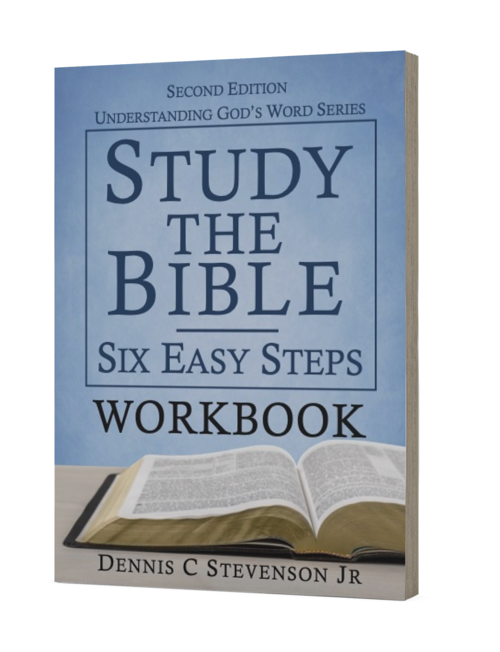 Study The Bible Six Easy Steps WORKBOOK Study The Bible Six Easy Steps WORKBOOK